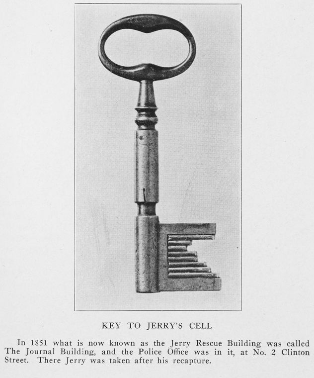 Key to Jerry's cell; In 1851 what is now known as the Jerry Rescue ...
