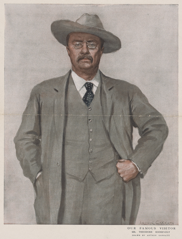 Our famous visitor Mr. Theodore Roosevelt drawn by Arthur Garratt ...