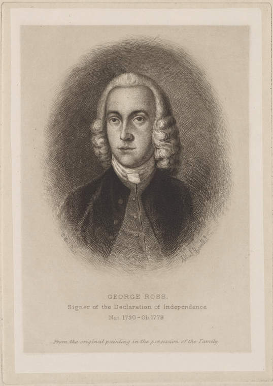 George Ross, signer of the declaration of Independence. Nat. 1730-Ob ...